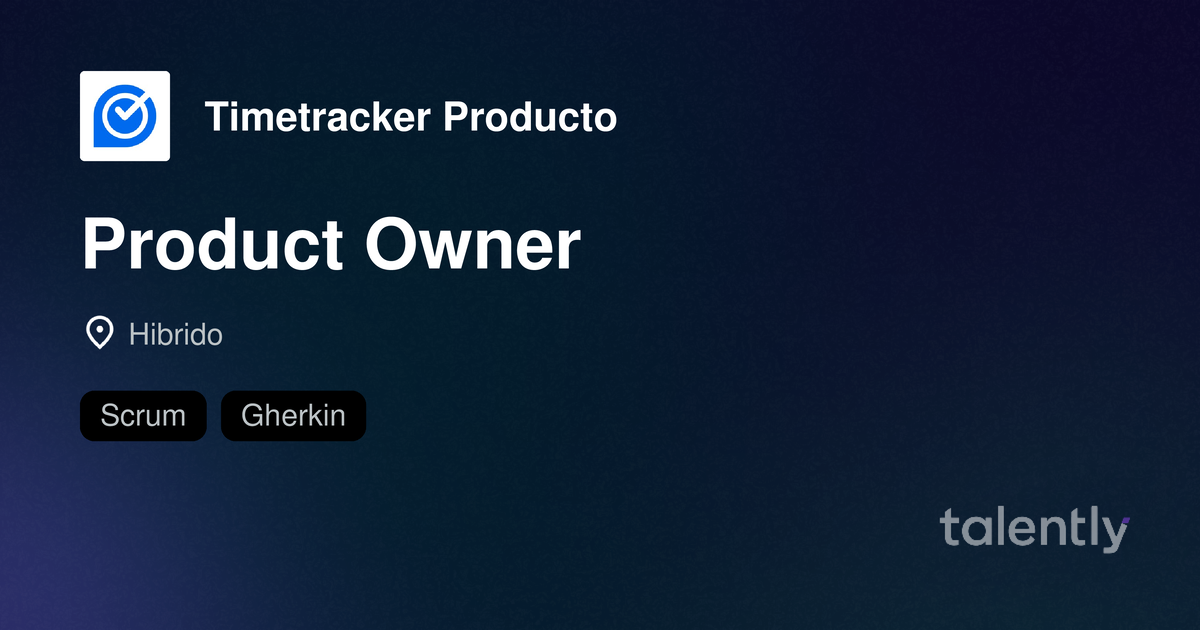 Product Owner - trabajo hibrido en Mexico City, Mexico | Talently
